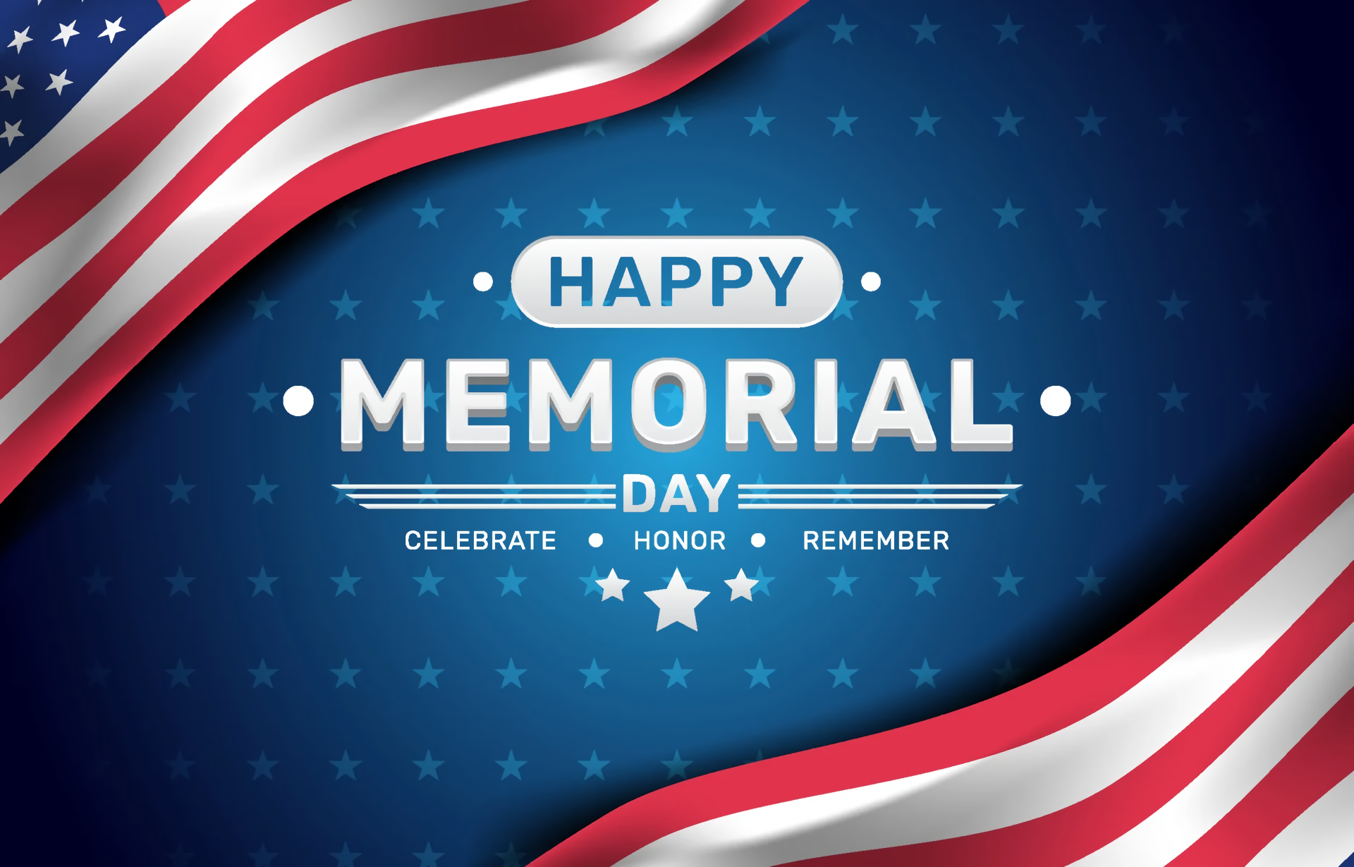 Memorial Day - Celebrate * Honor * Remember